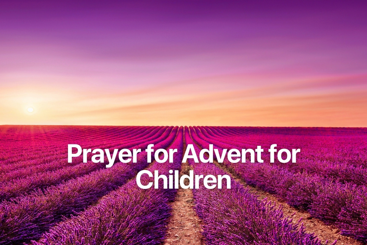 Advent Prayer for Kids – A Heartfelt Christmas Prayer for Children