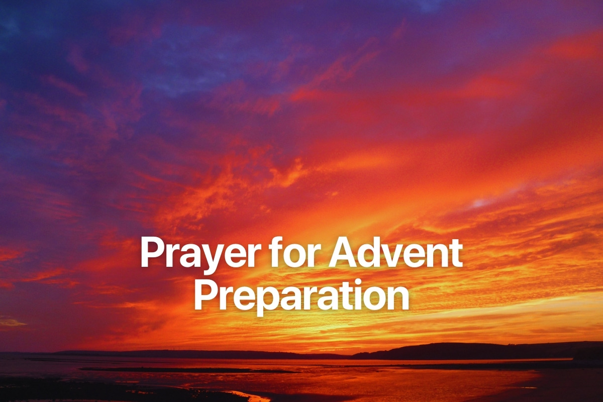 Prayer for Advent: Prepare Your Heart for Christ's Coming