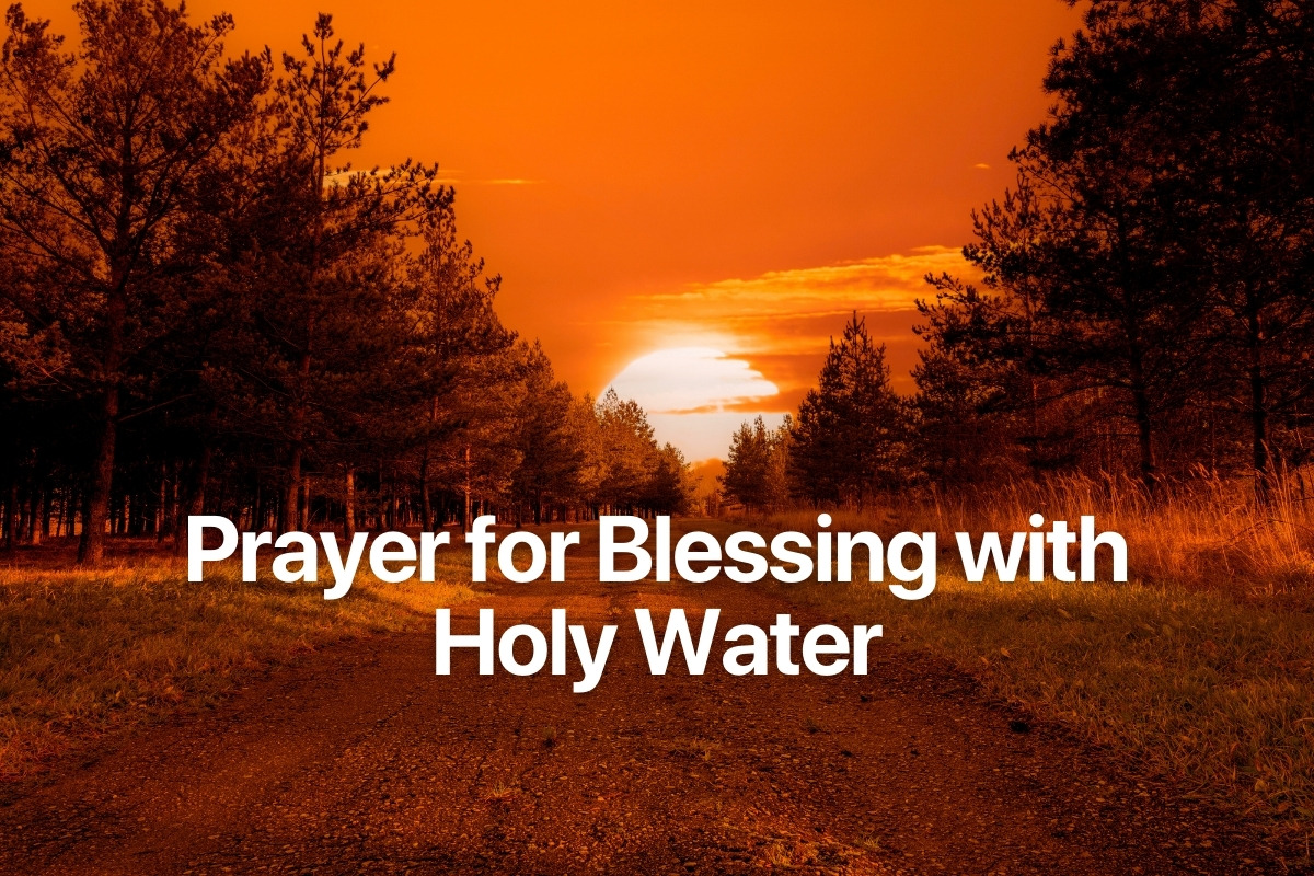 Powerful Prayer for Blessing with Holy Water – Protection & Grace