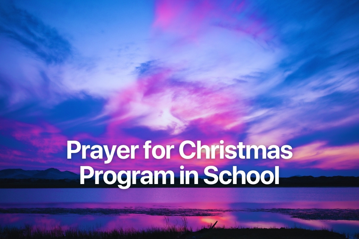 Heartfelt Prayer for a Blessed and Joyful School Christmas Program
