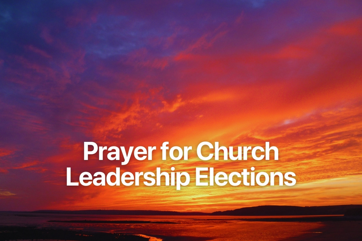 Prayer for Church Leadership Elections – Seek God’s Guidance & Wisdom
