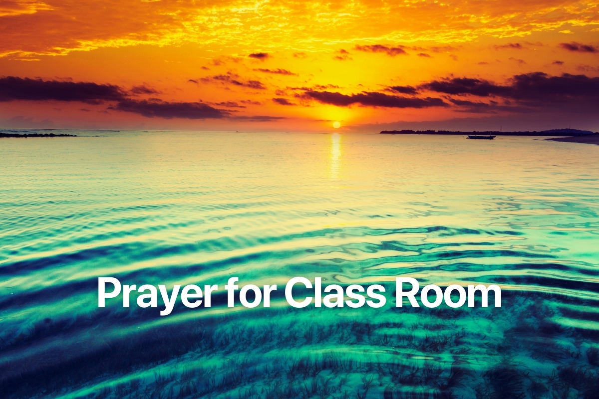 Prayer for the Classroom – Blessings for Learning & Growth