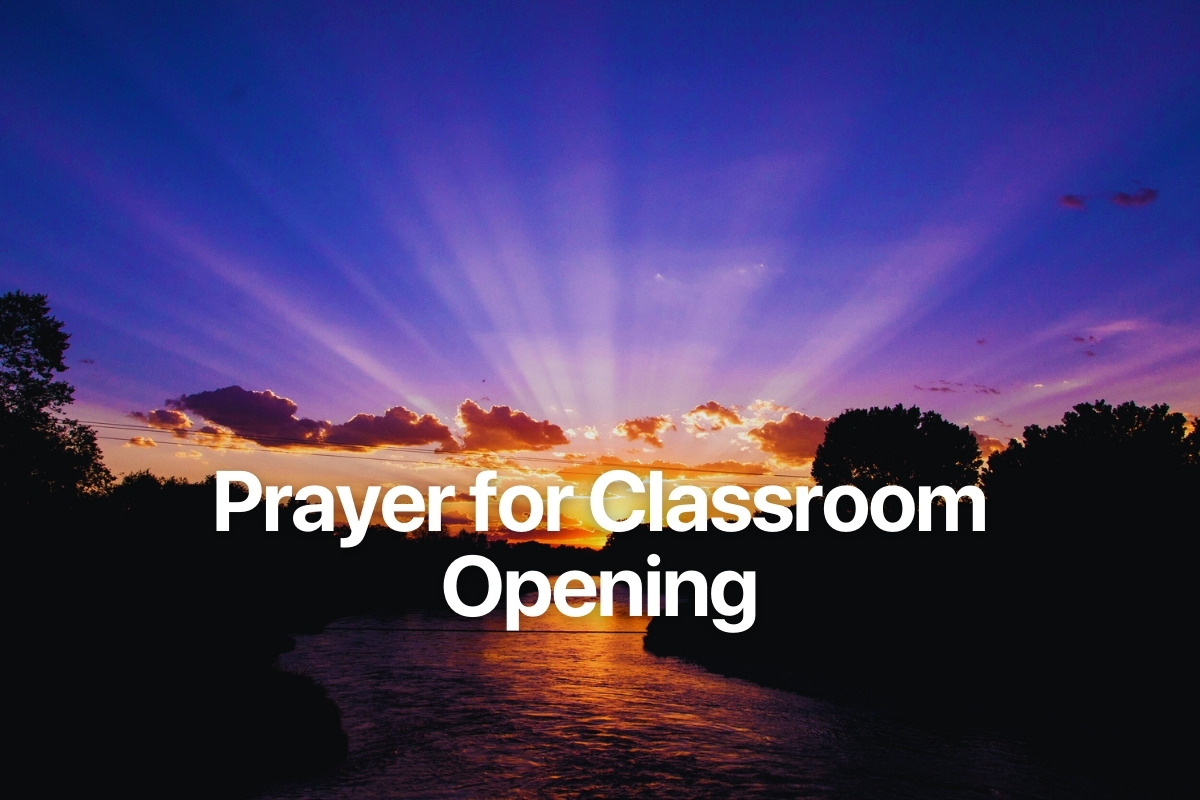Prayer for Classroom Opening | Blessing for a Successful School Day