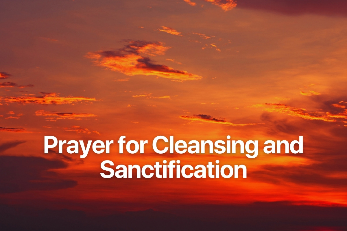 Powerful Prayer for Cleansing and Sanctification – Purify Your Soul