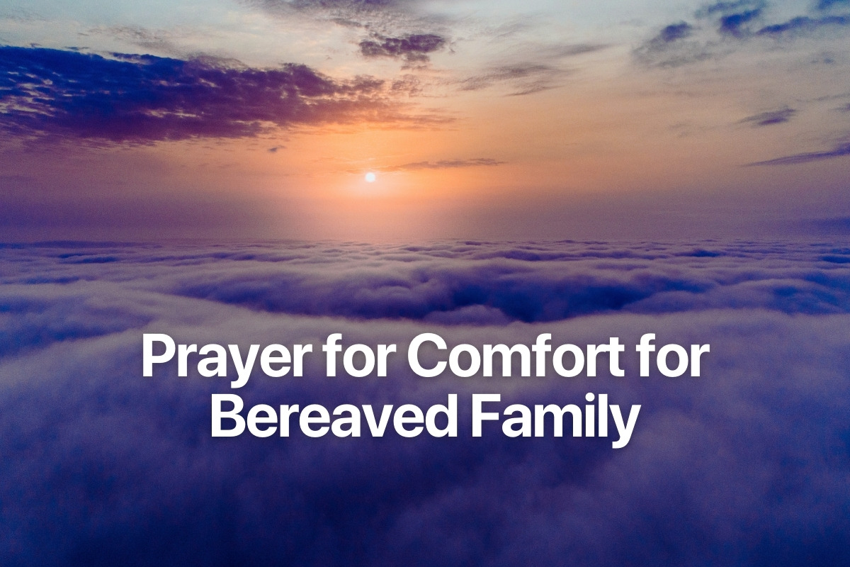 Prayer for Comfort and Strength for a Grieving Family in Mourning