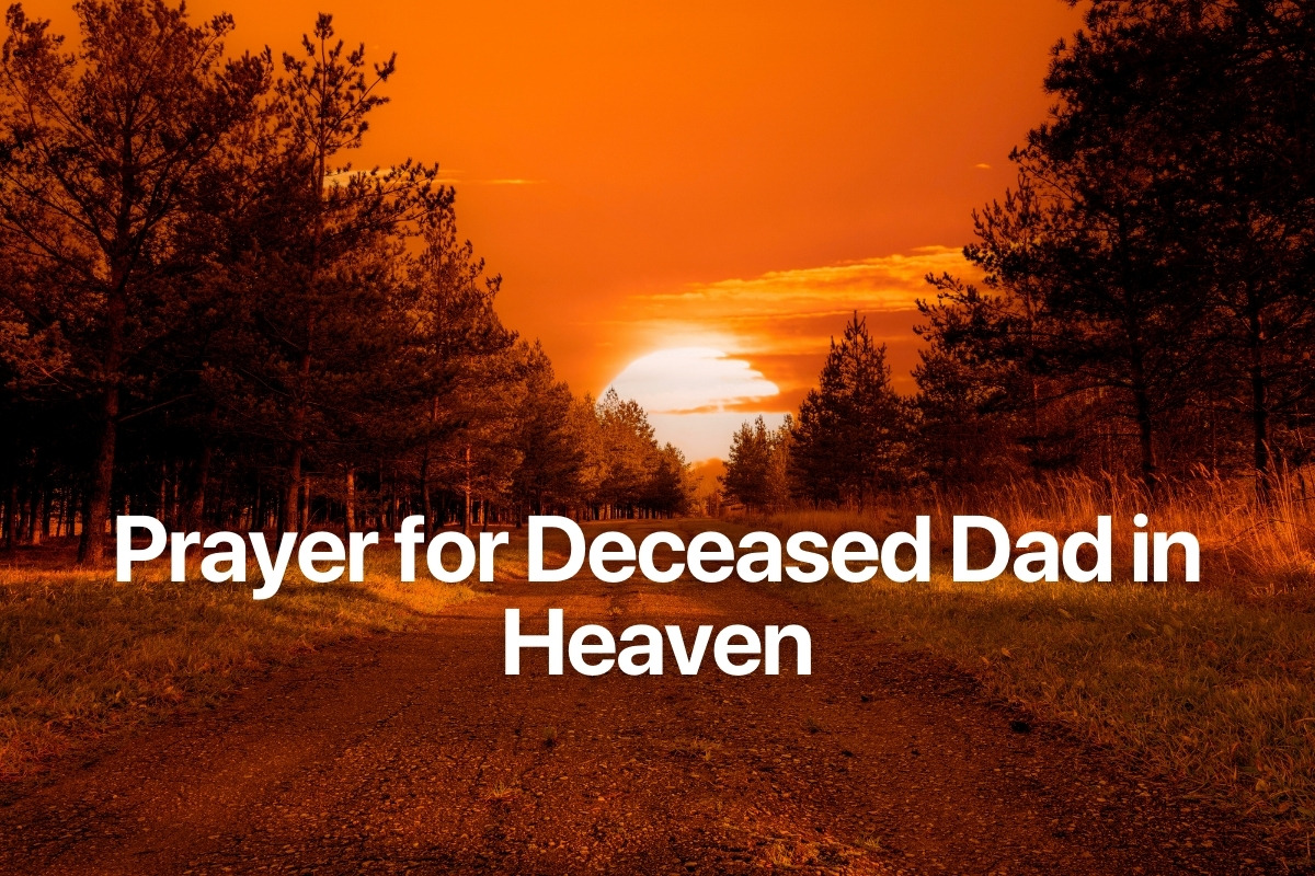 Heartfelt Prayer for My Deceased Dad in Heaven: Finding Peace and Love