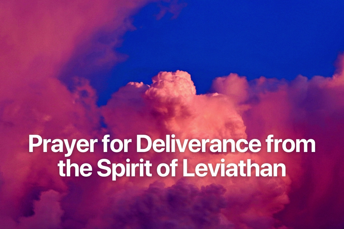 Powerful Prayer for Deliverance from the Spirit of Leviathan