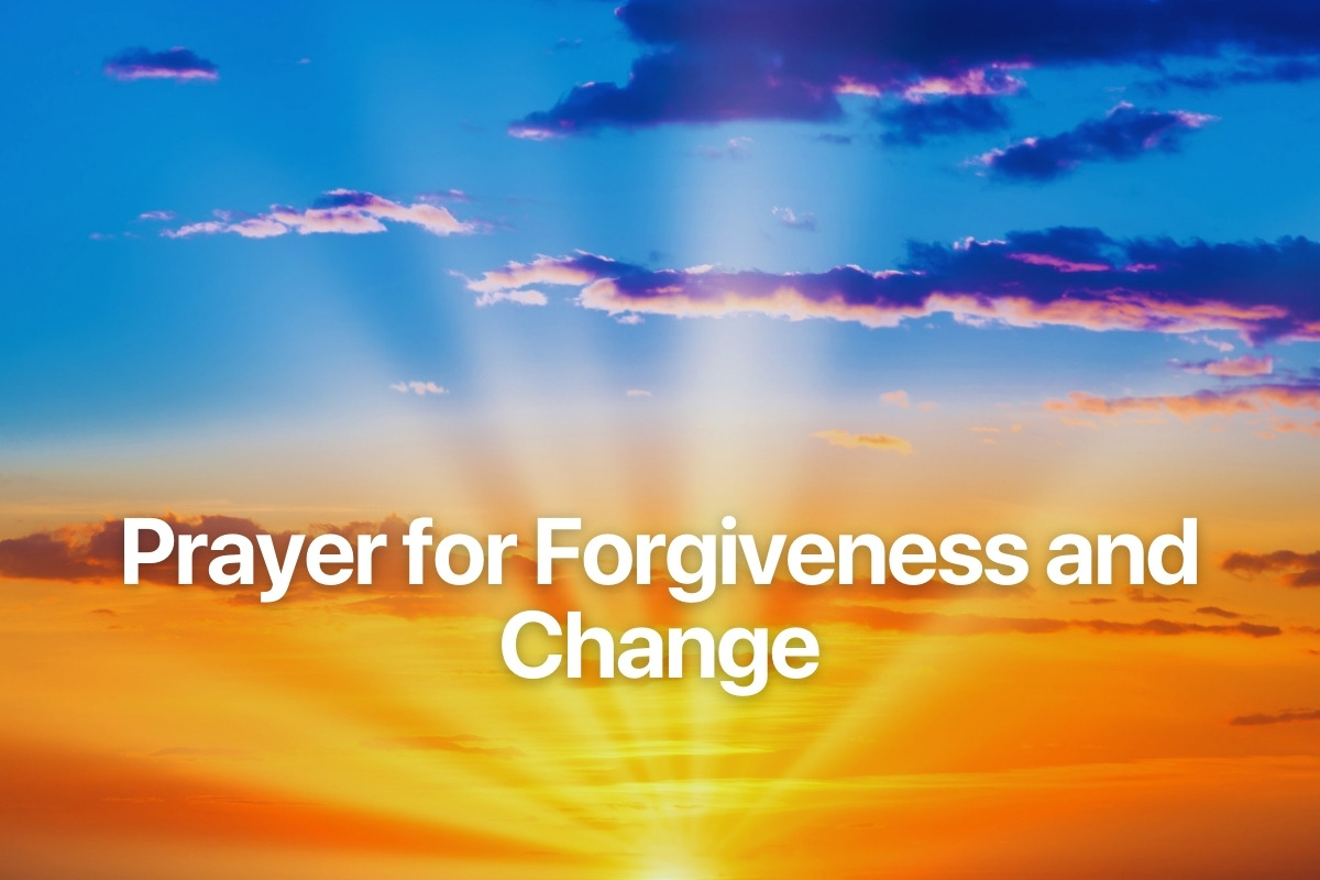 Transform Your Life: A Powerful Prayer for Forgiveness and Change