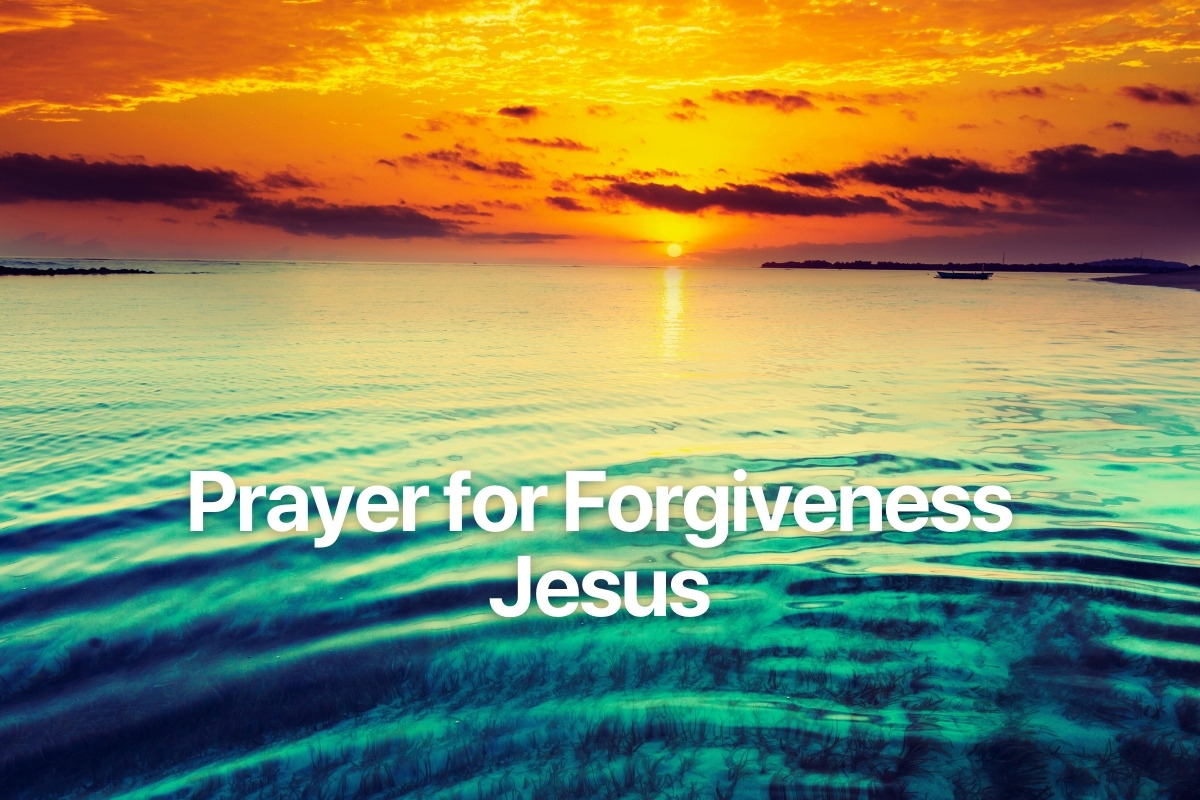 Powerful Prayer for Forgiveness: Find Peace and Healing in Jesus