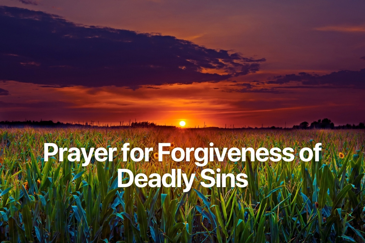 Powerful Prayer for Forgiveness of Deadly Sins: Seek Divine Mercy