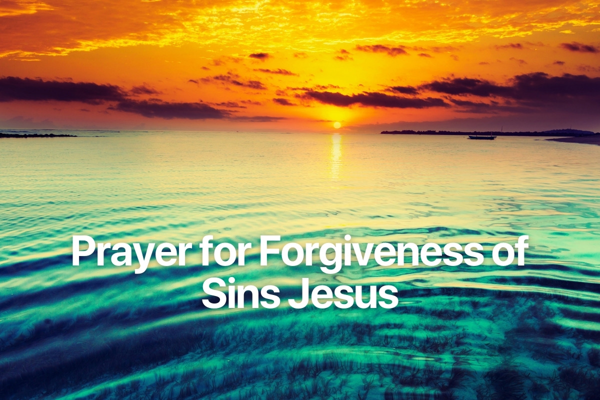 Powerful Prayer for Forgiveness of Sins Through Jesus' Grace