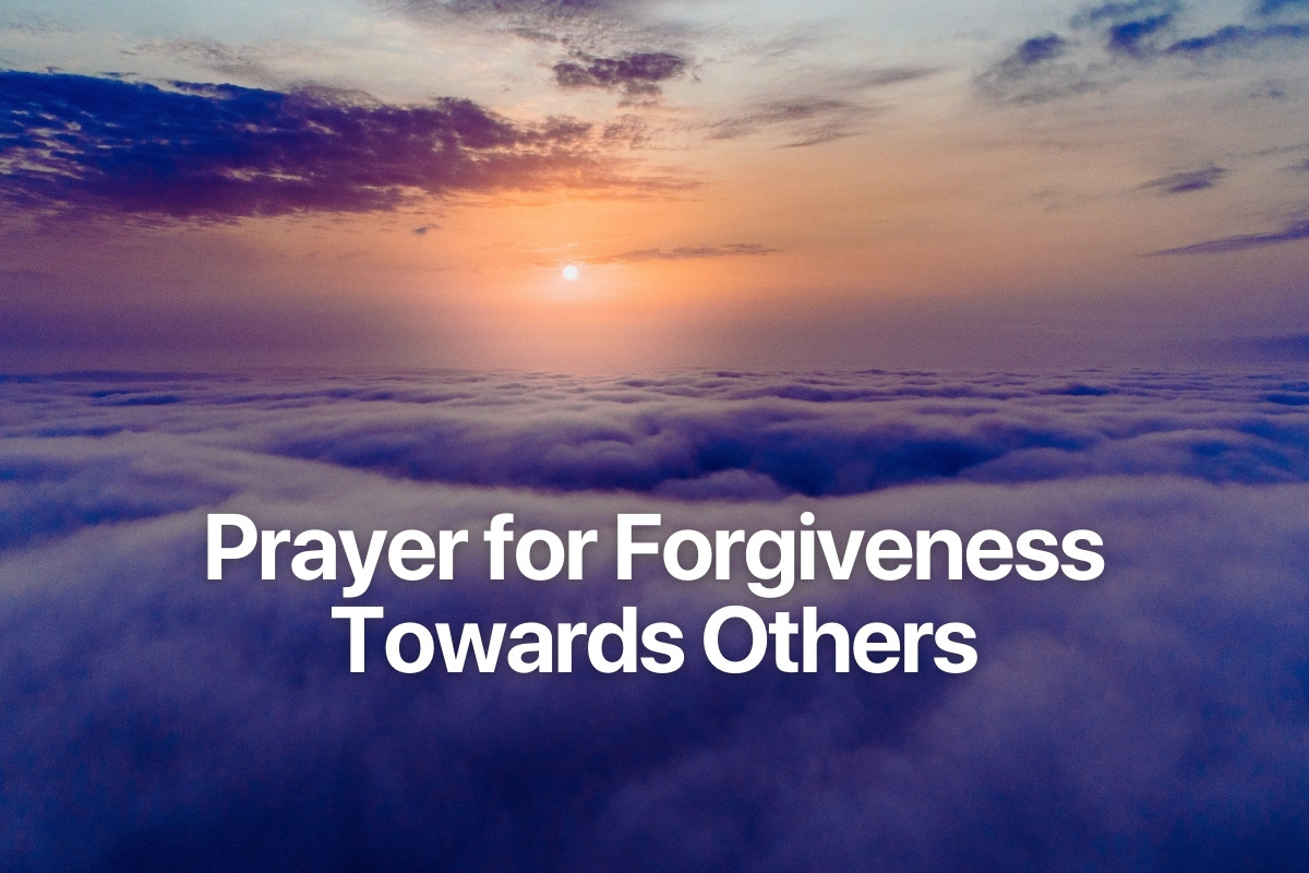 Unlock Peace: A Powerful Prayer for Forgiveness Towards Others