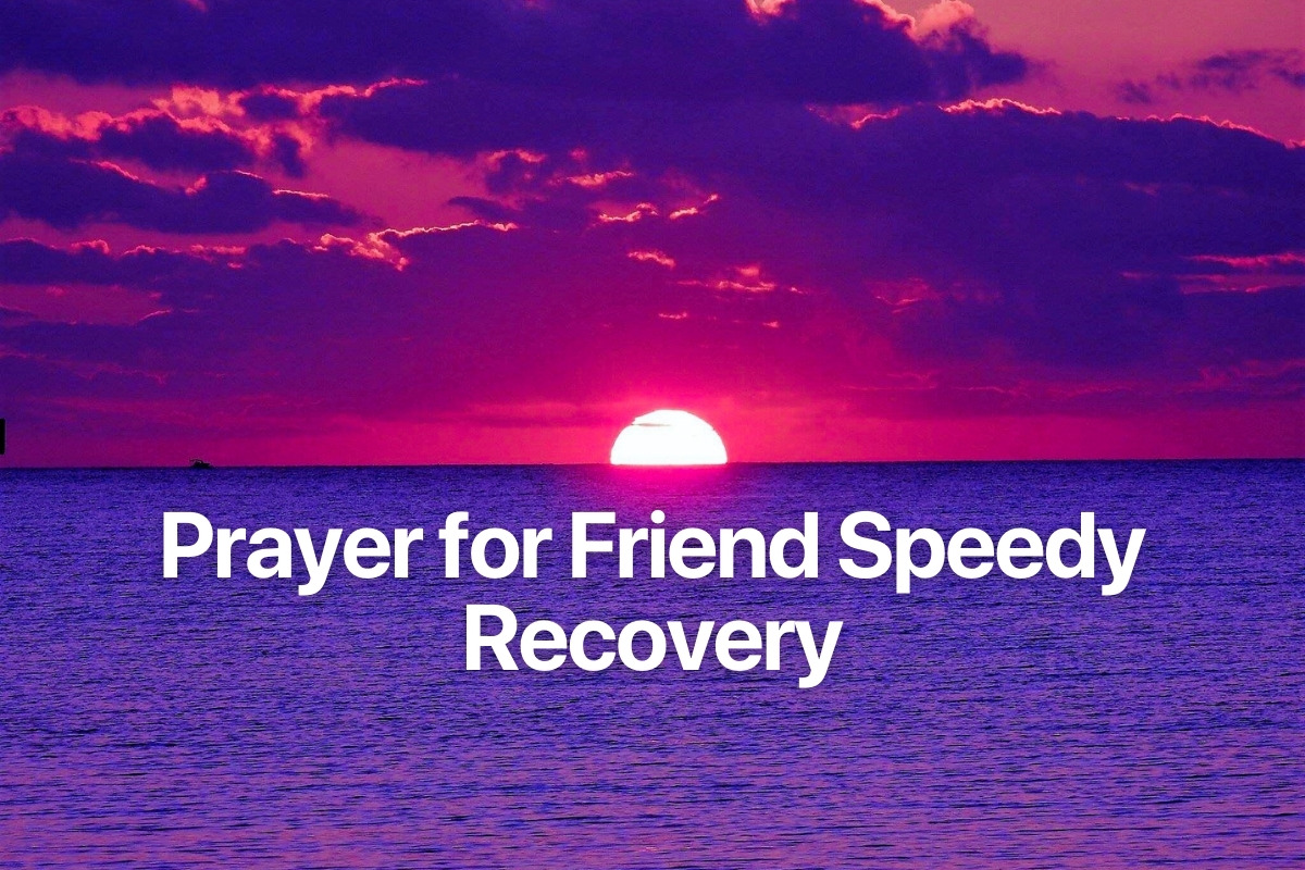 Powerful Prayer for a Friend's Speedy Recovery and Healing