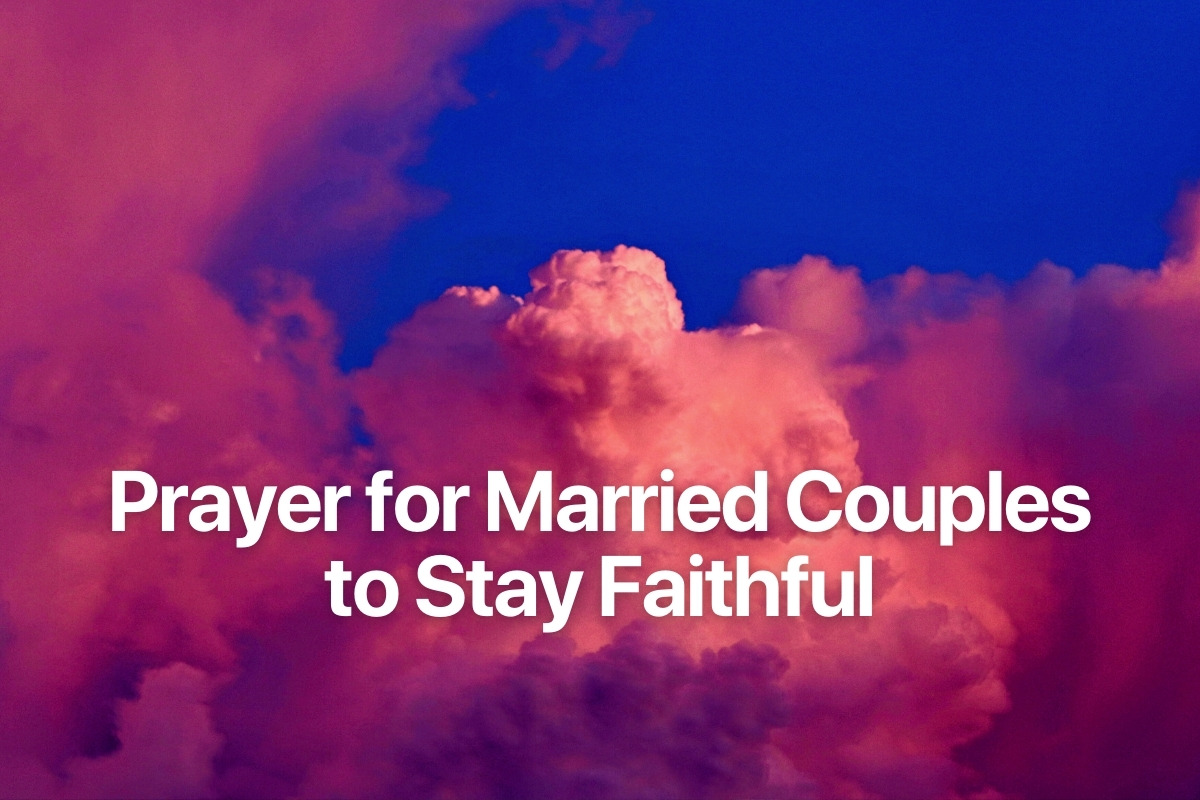 Prayer for Faithfulness: Strengthening Your Marriage with God's Love