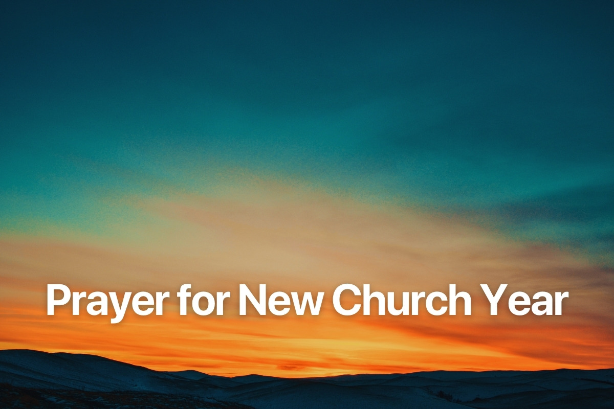 Embrace Renewal: Powerful Prayer for a New Church Year Ahead