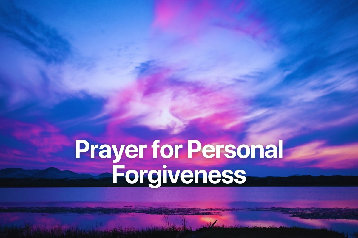 Transform Your Heart: A Powerful Prayer for Personal Forgiveness