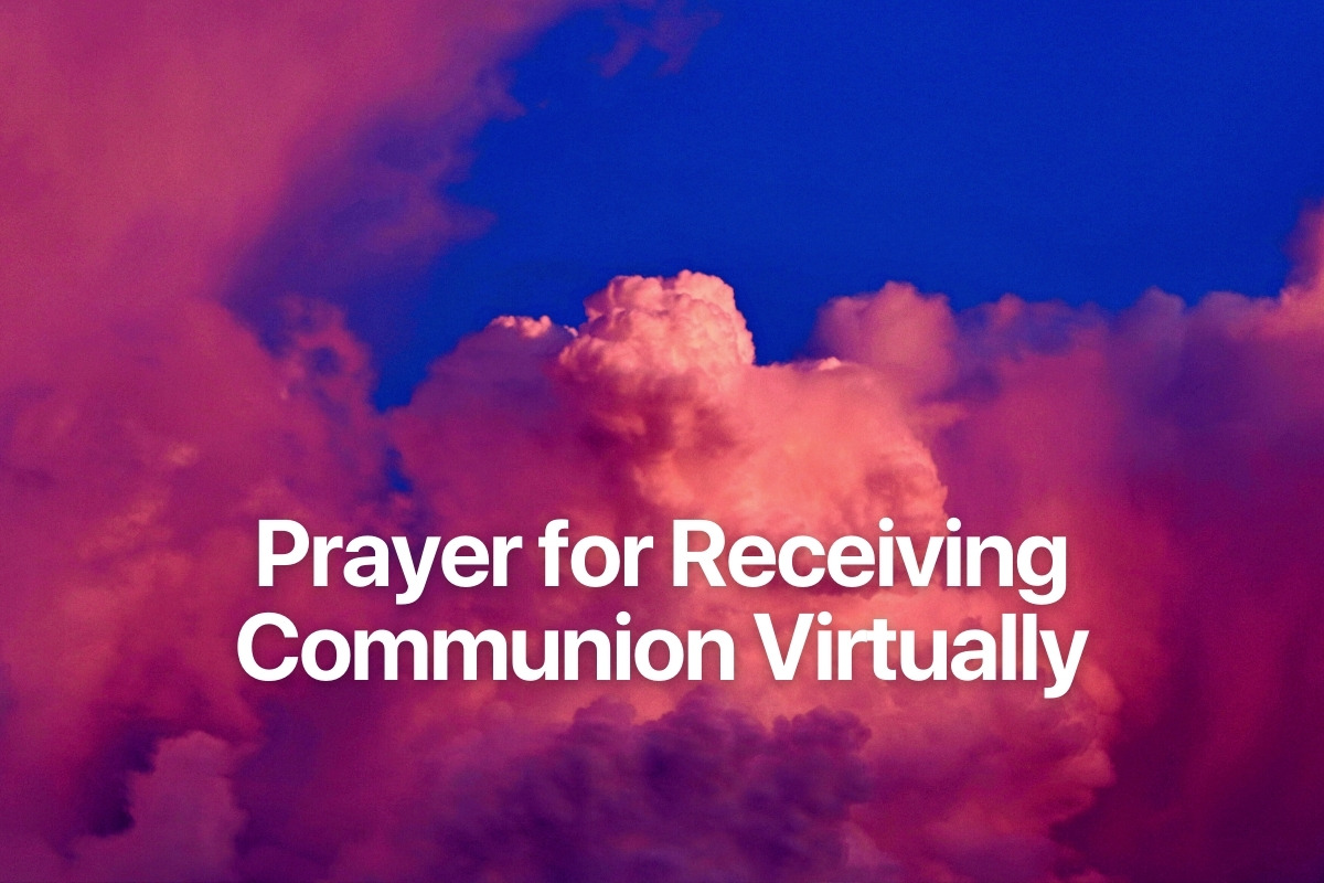 Embrace Virtual Communion: A Prayer for Spiritual Connection