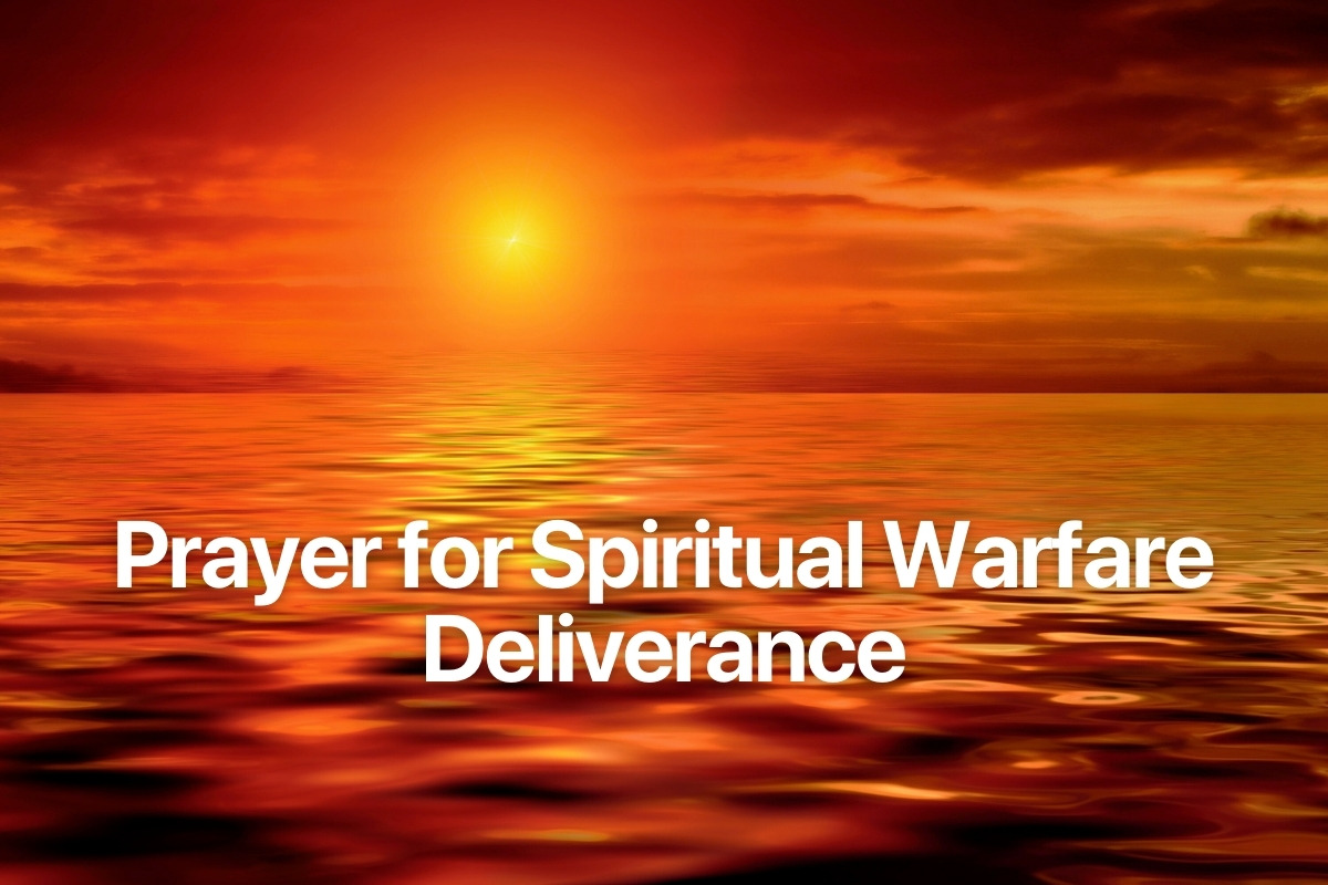 Powerful Prayer for Spiritual Warfare Deliverance and Protection