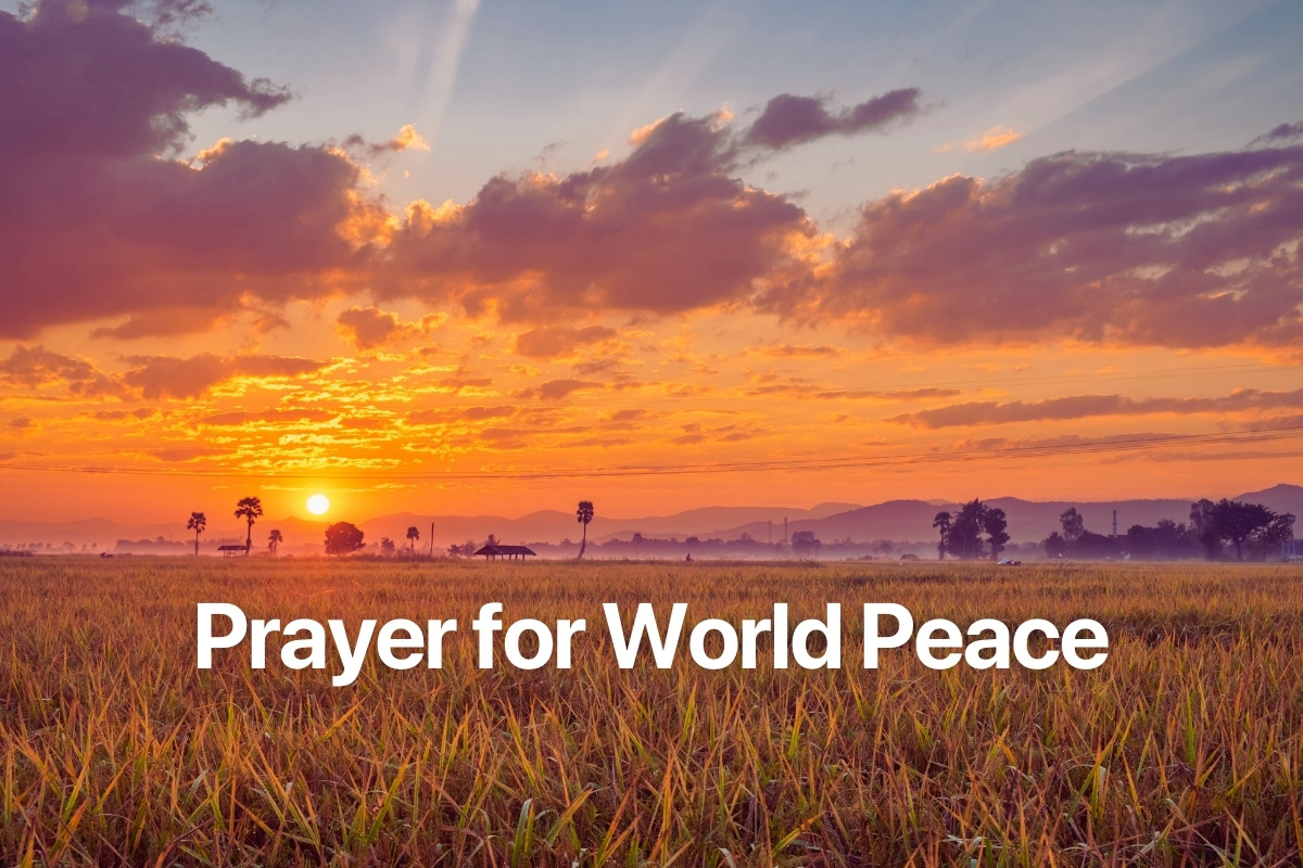 Join Us in Prayer for World Peace: A Call for Unity and Healing