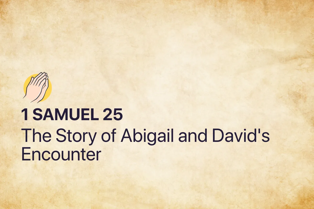 1 Samuel 25: The Story of Abigail and David's Encounter
