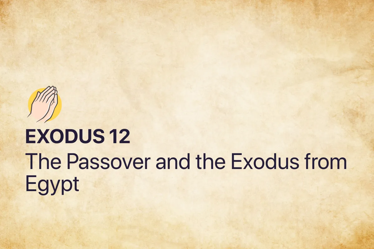 Exodus 12: The Passover and the Exodus from Egypt