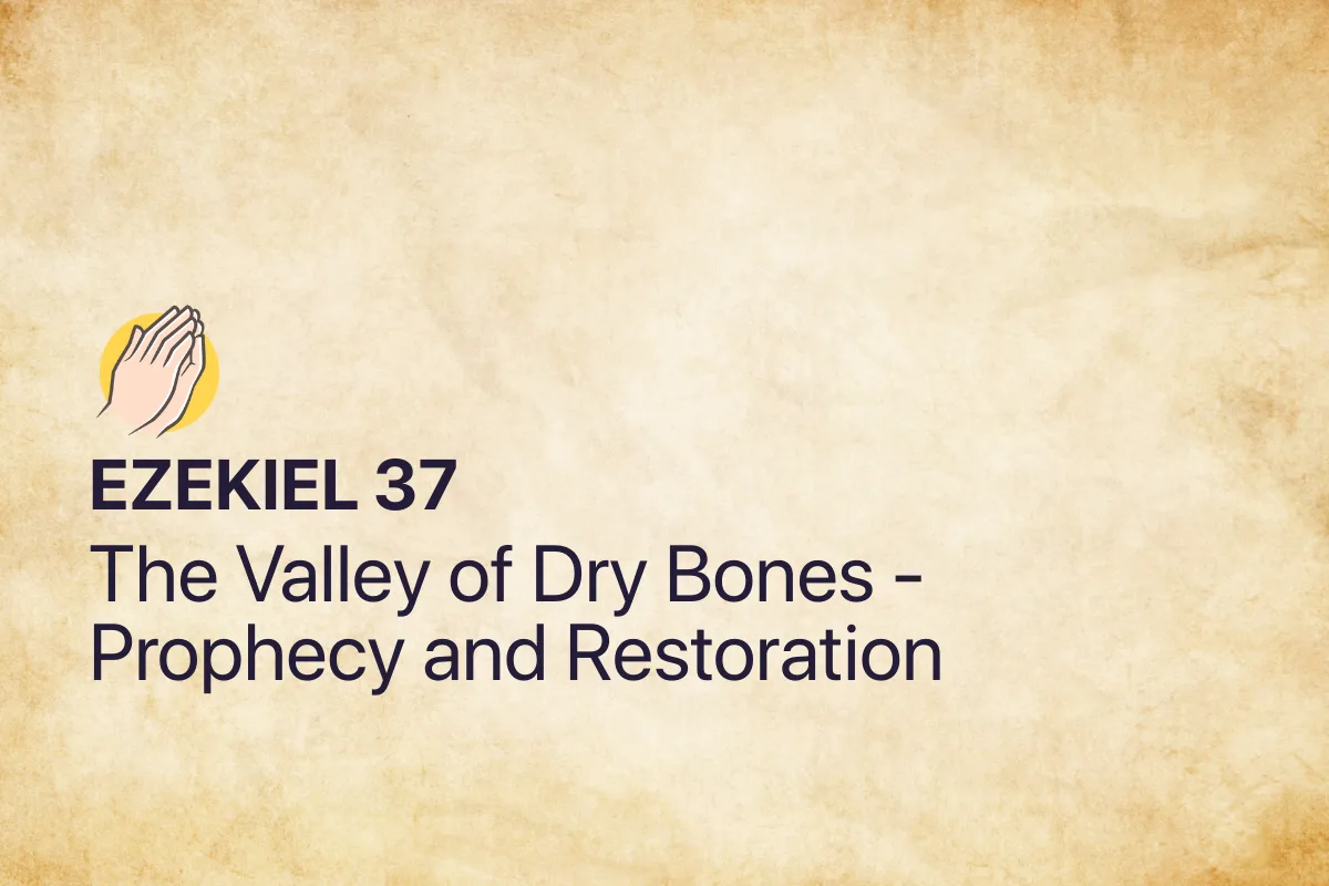 Ezekiel: Prophecies, Visions, and God's Promise of Restoration