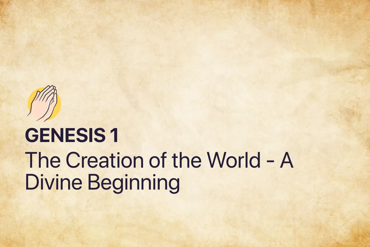Genesis 1: The Creation of the World - A Divine Beginning