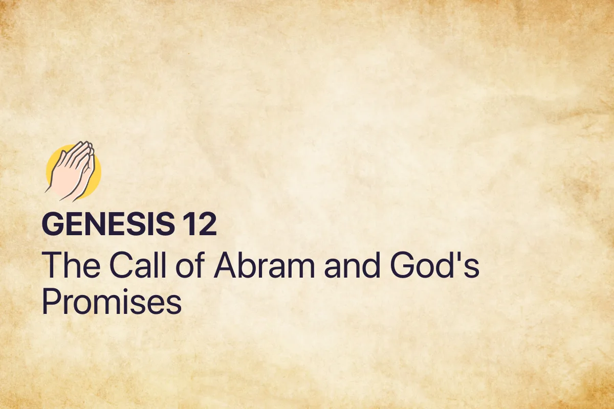 Genesis 12: The Call of Abram and God's Promises