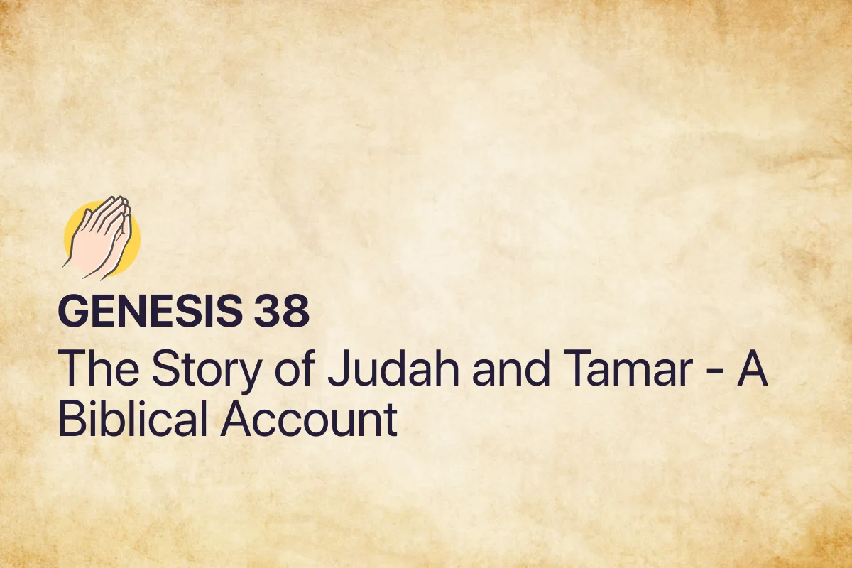 Genesis 38: The Story of Judah and Tamar - A Biblical Account