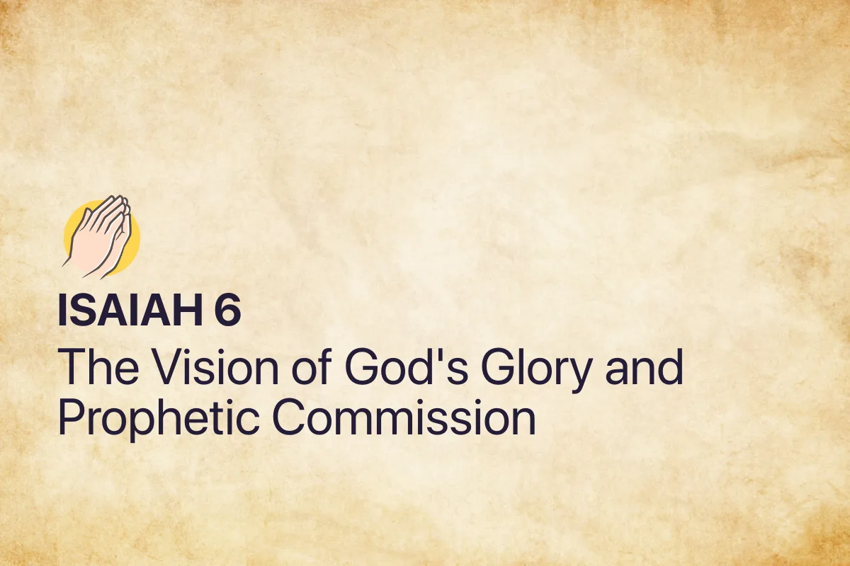 Isaiah 6: The Vision of God's Glory and Prophetic Commission