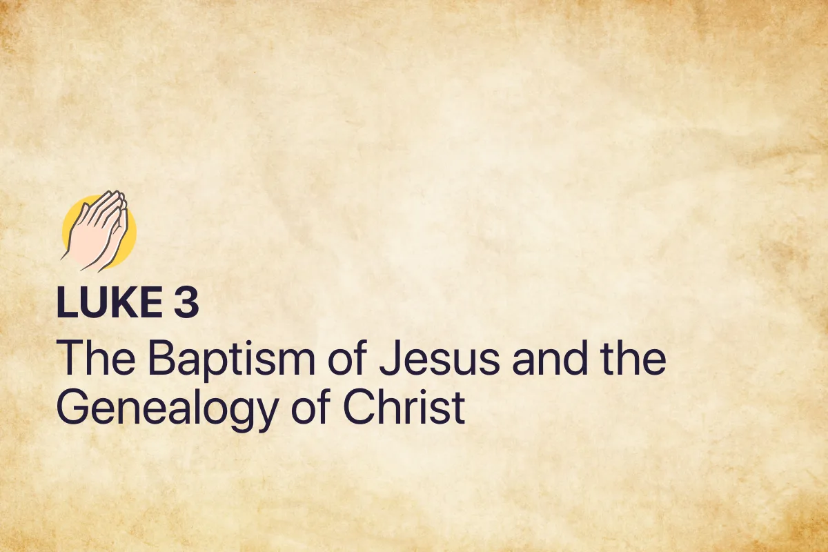 Luke 3: The Baptism of Jesus and the Genealogy of Christ