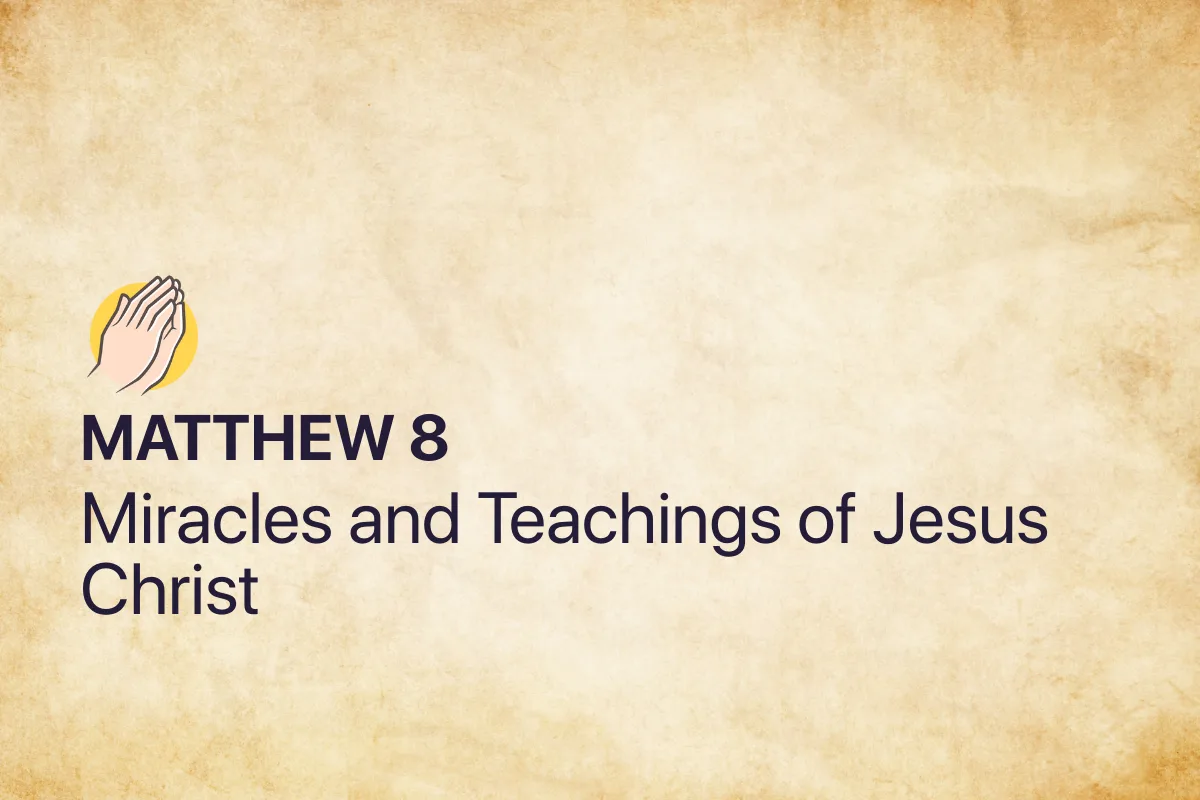 Matthew 8: Miracles and Teachings of Jesus Christ