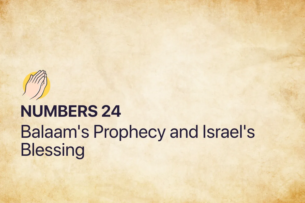 Numbers 24: Balaam's Prophecy and Israel's Blessing