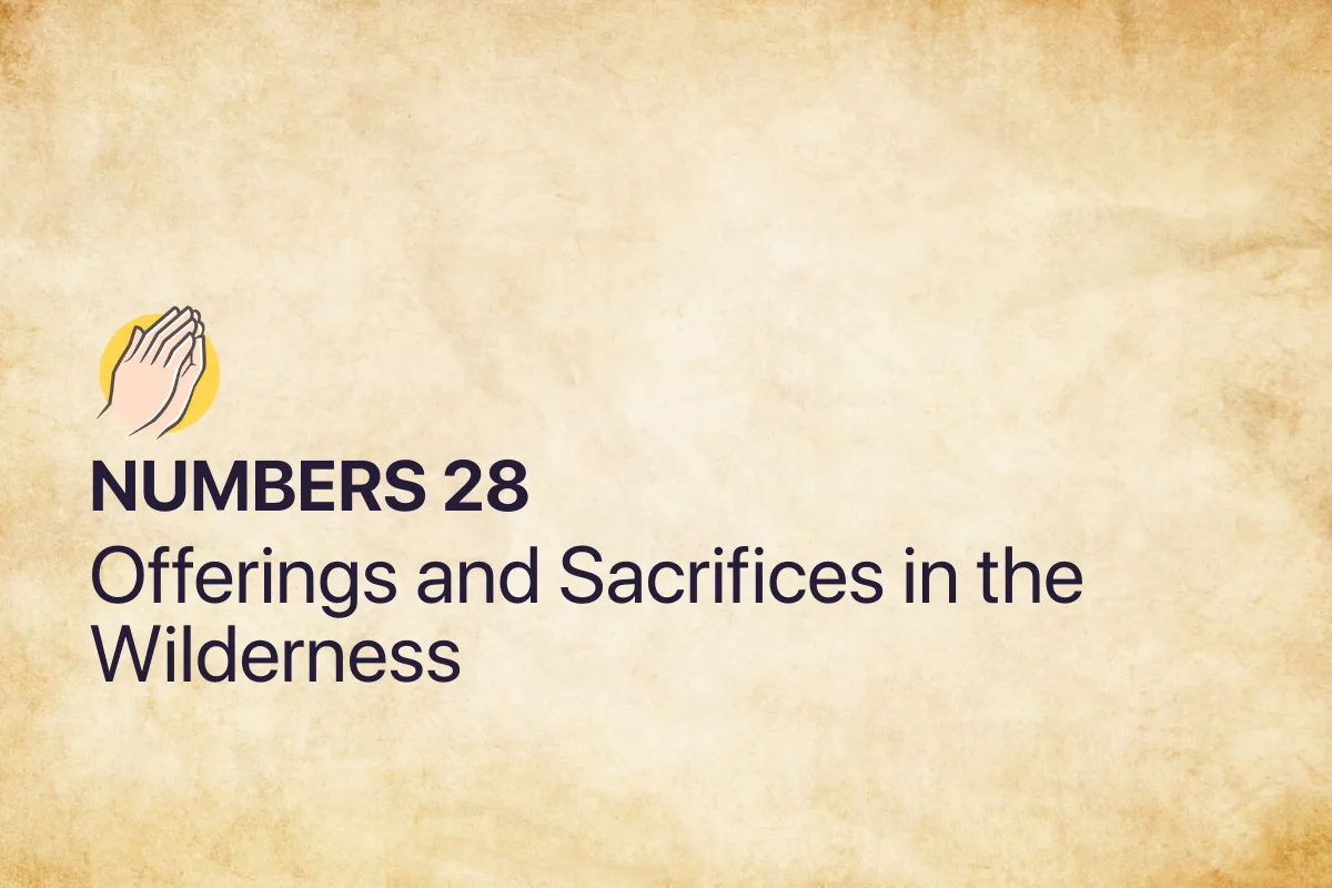 Numbers 28: Offerings and Sacrifices in the Wilderness
