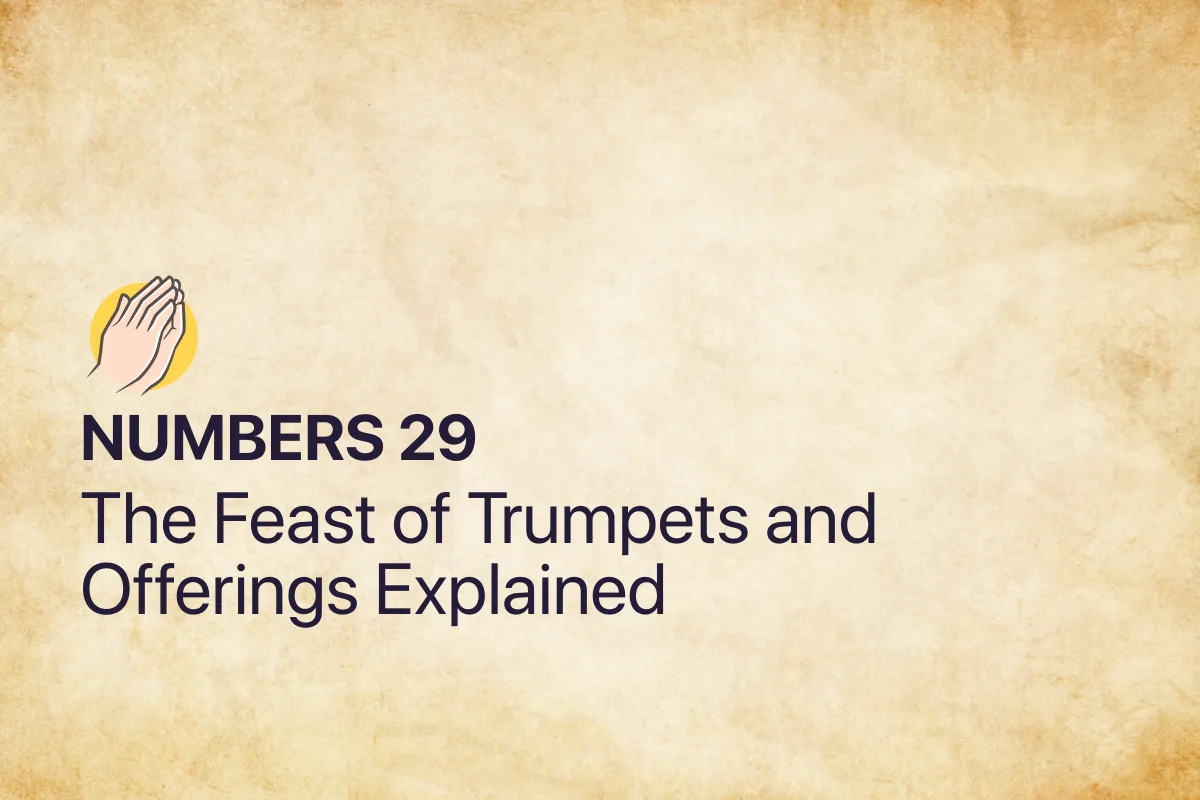 Numbers 29: The Feast of Trumpets and Offerings Explained