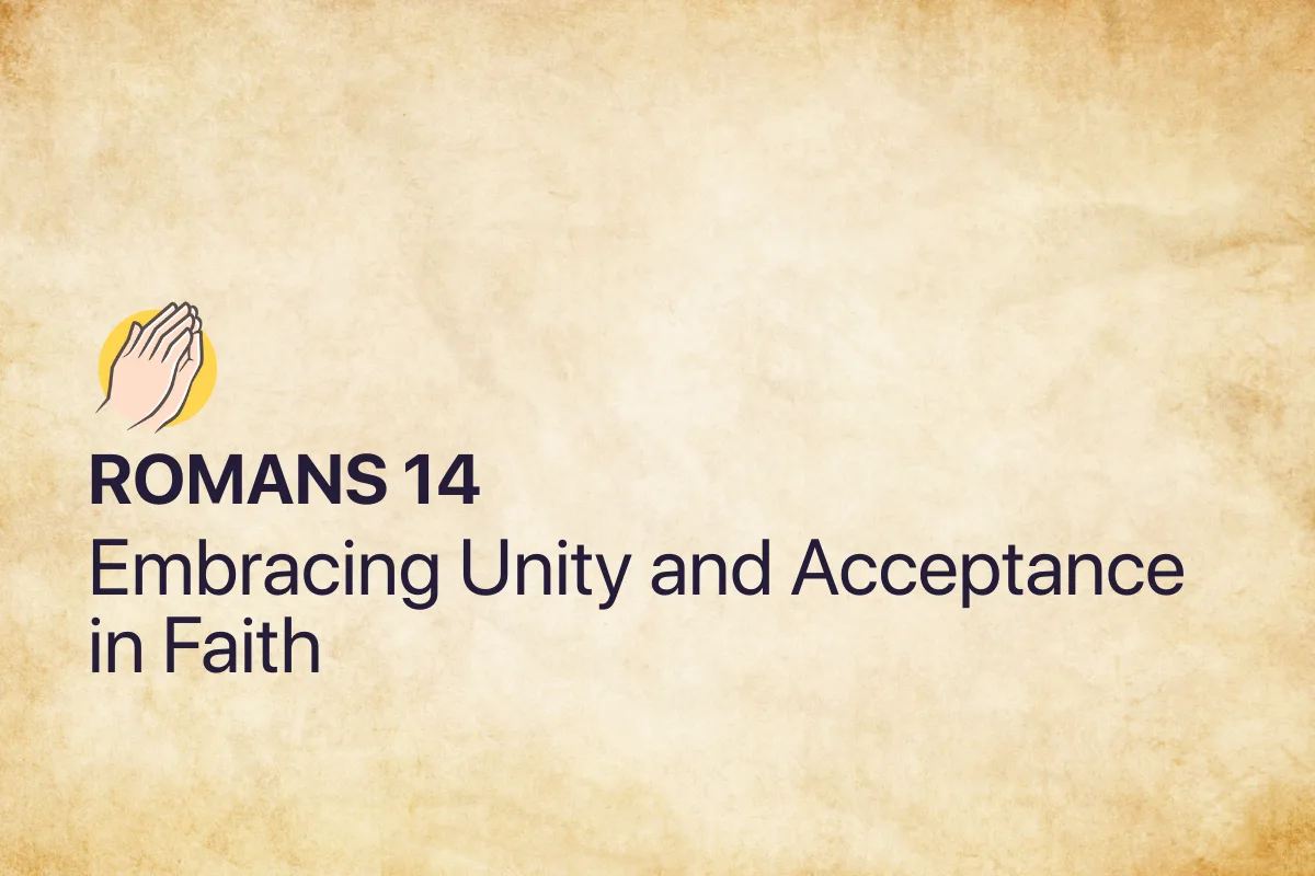 Romans 14: Embracing Unity and Acceptance in Faith