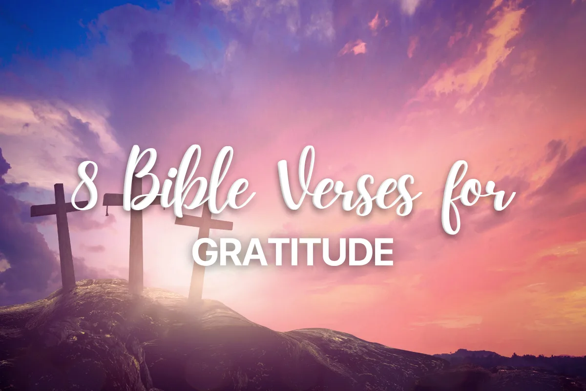 Discover 8 Powerful Bible Verses to Inspire Your Gratitude Today!