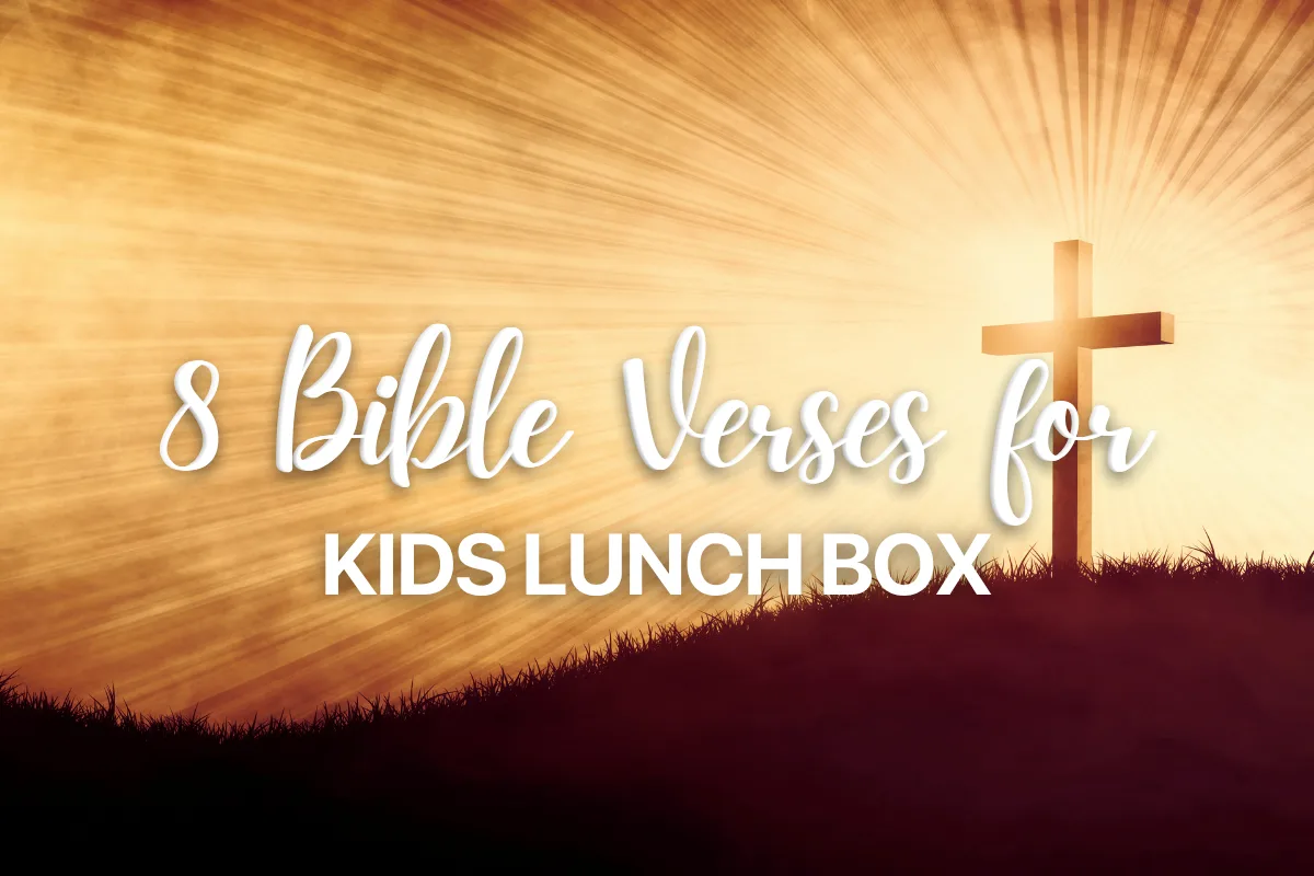 8 Inspiring Bible Verses to Brighten Your Kid's Lunch Box!