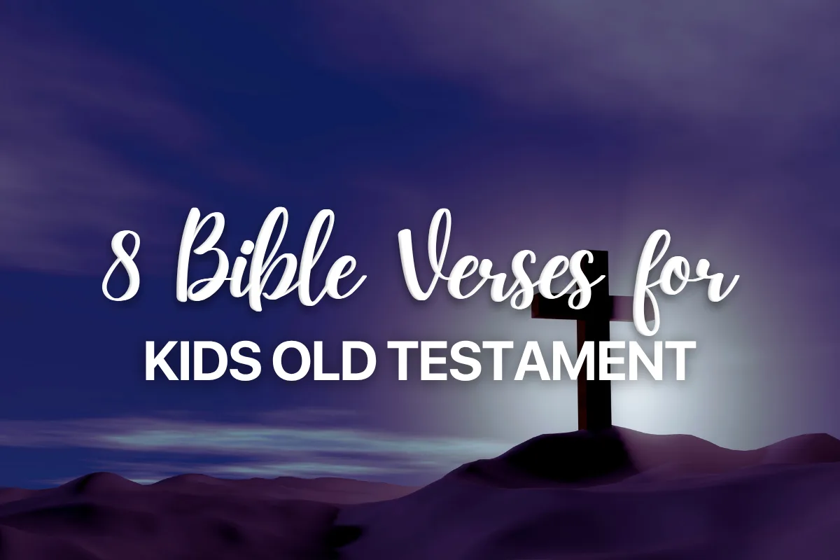 Discover 8 Inspiring Old Testament Bible Verses for Kids!