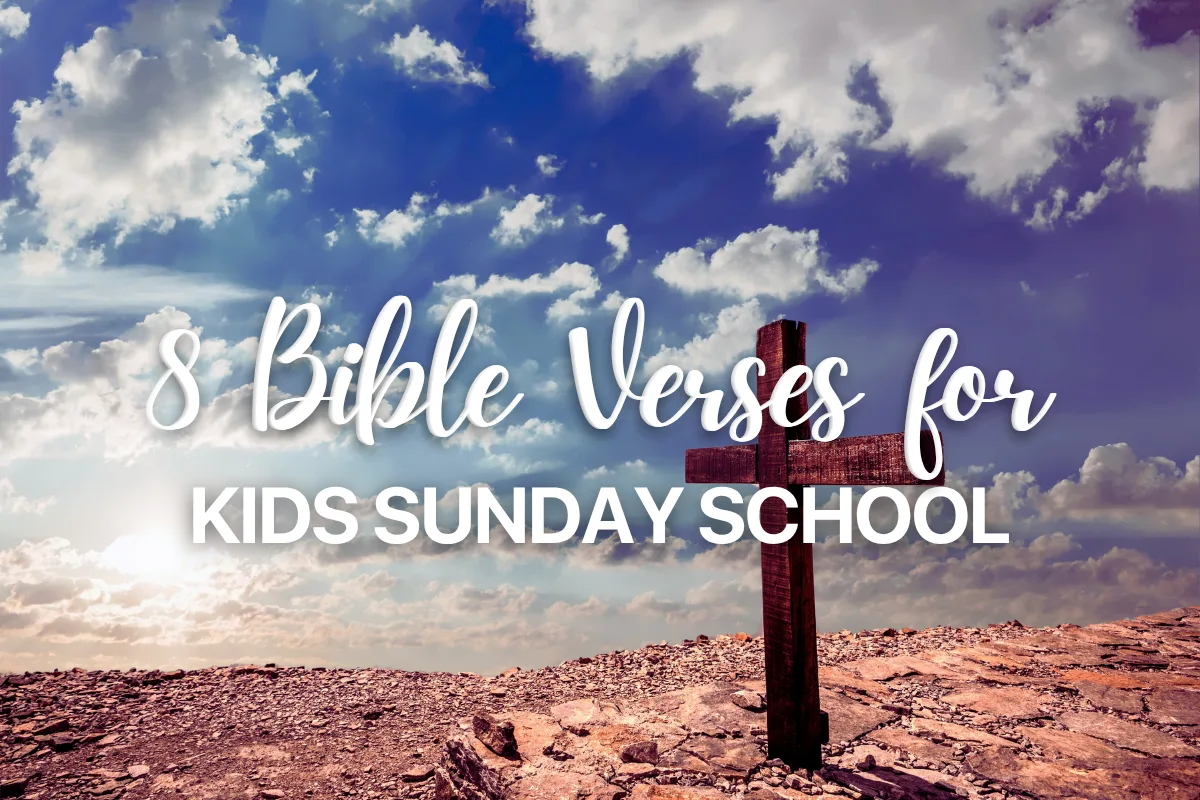 8 Inspiring Bible Verses for Kids' Sunday School Lessons