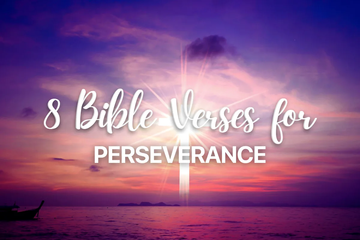 Discover 8 Inspiring Bible Verses for Unwavering Perseverance